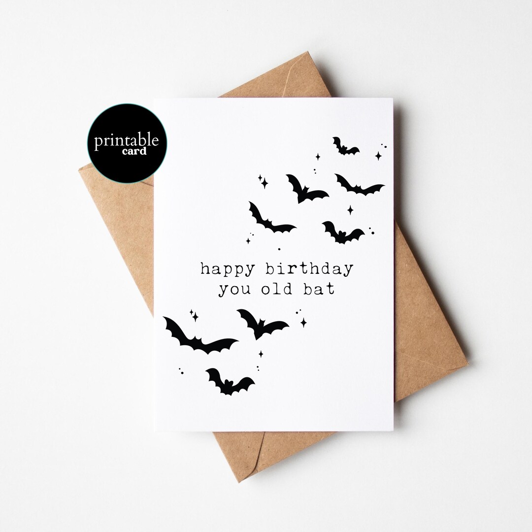 PRINTABLE Halloween Birthday Card - Happy Birthday You Old Bat - Etsy