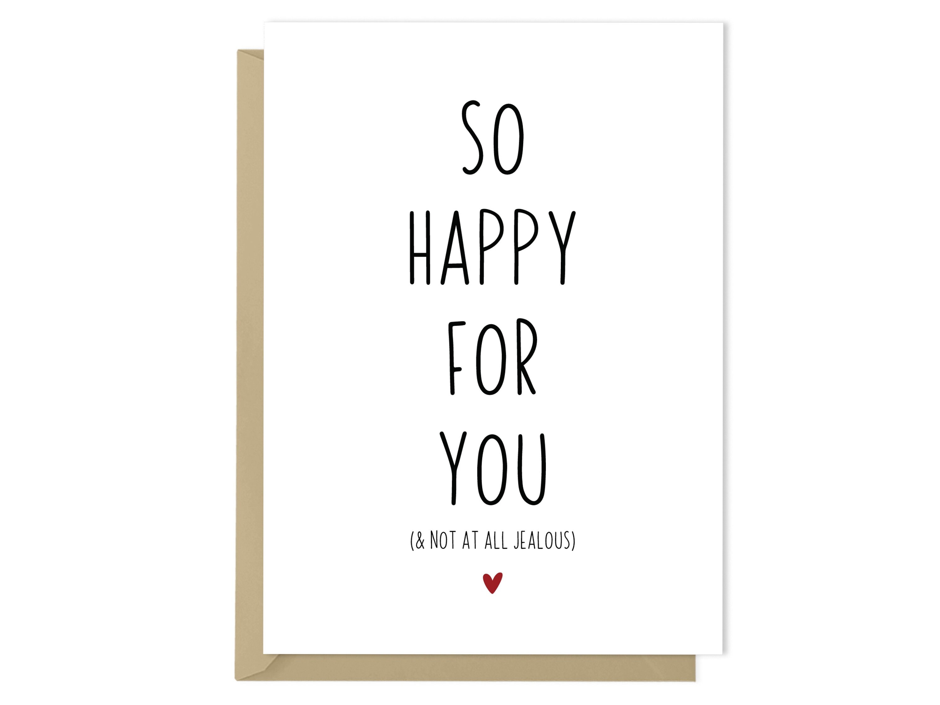 Funny Congratulations Card so Happy for You and Not at All Jealous ...