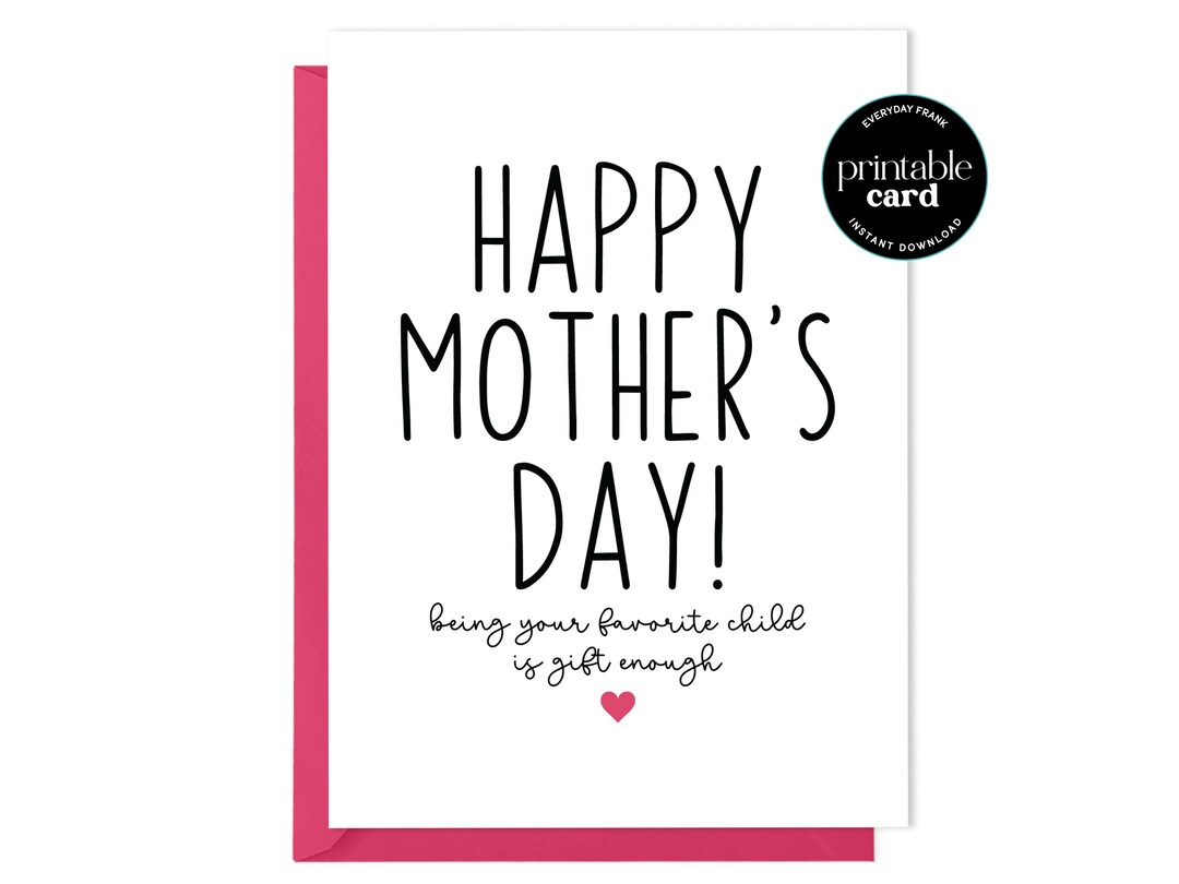 PRINTABLE Funny Mother's Day Card - Happy Mother's Day. Being Your ...