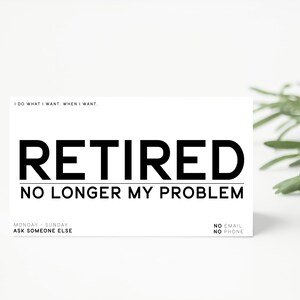 Funny Retirement Business Card Printable: 'retired. No Longer My ...