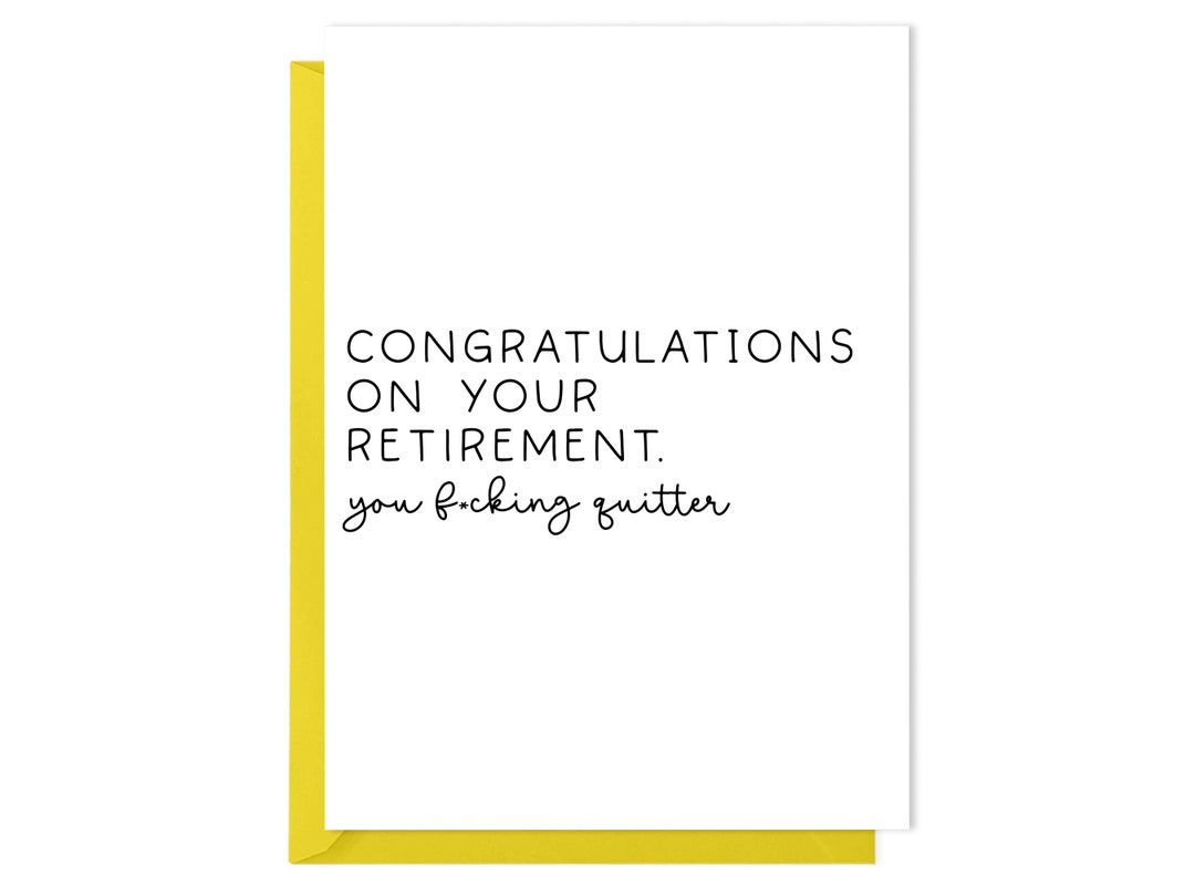 Funny Retirement Card - Congratulations of Your Retirement. Your F ...