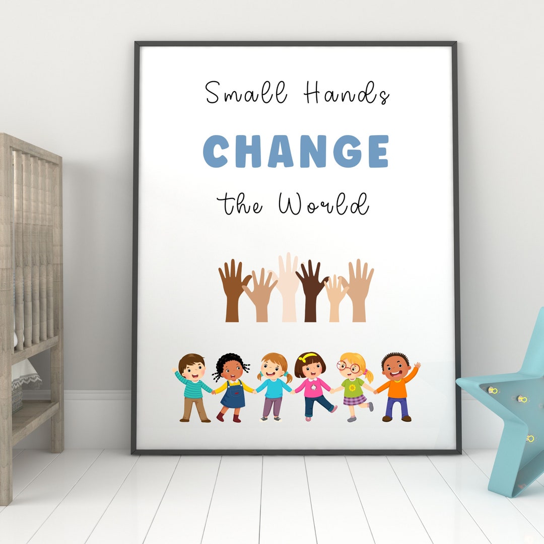 Small Hands Change the World Printable Art, Montessori Classroom Decor ...