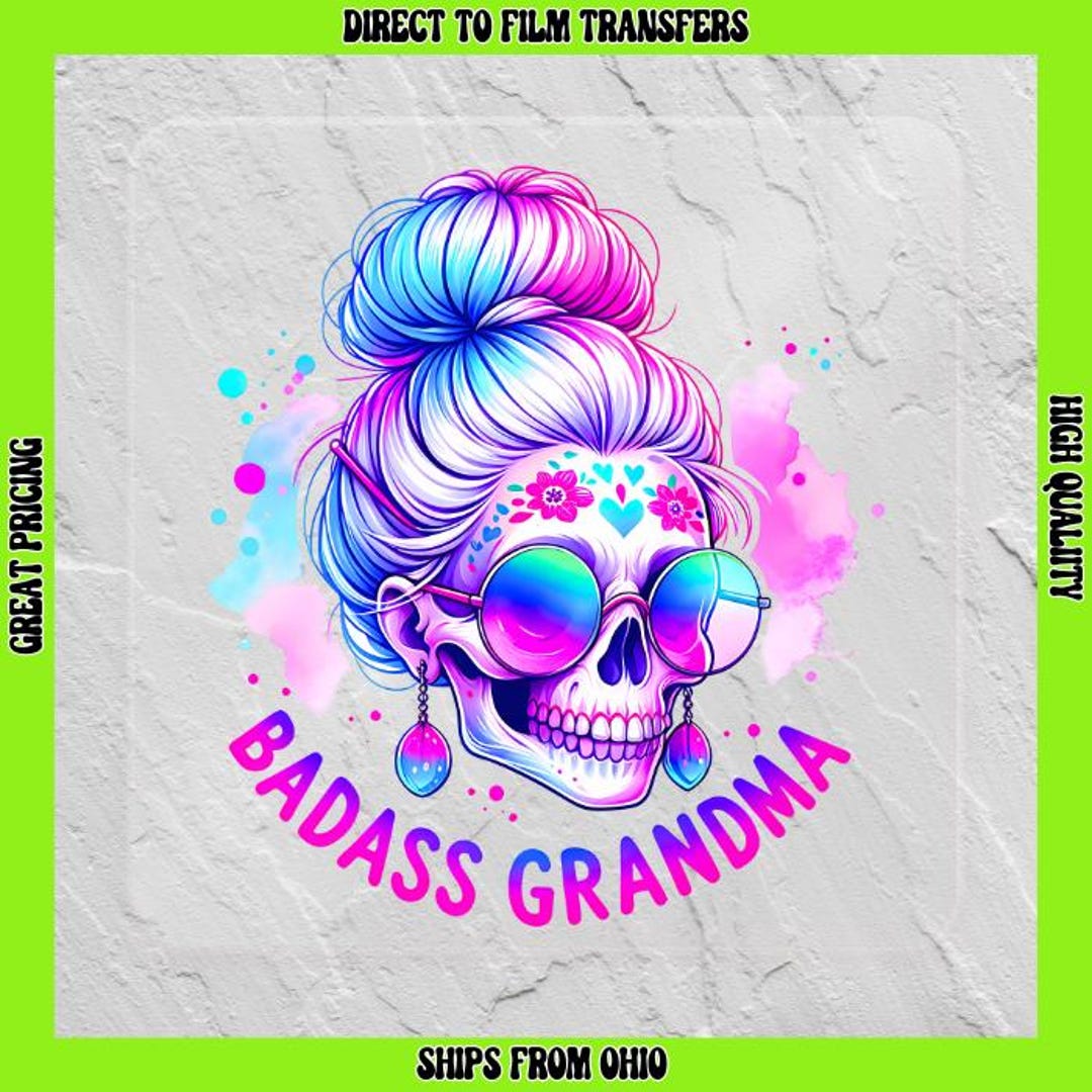 Badass Grandma Skeleton Direct to Film Transfers/iron on Transfers ...