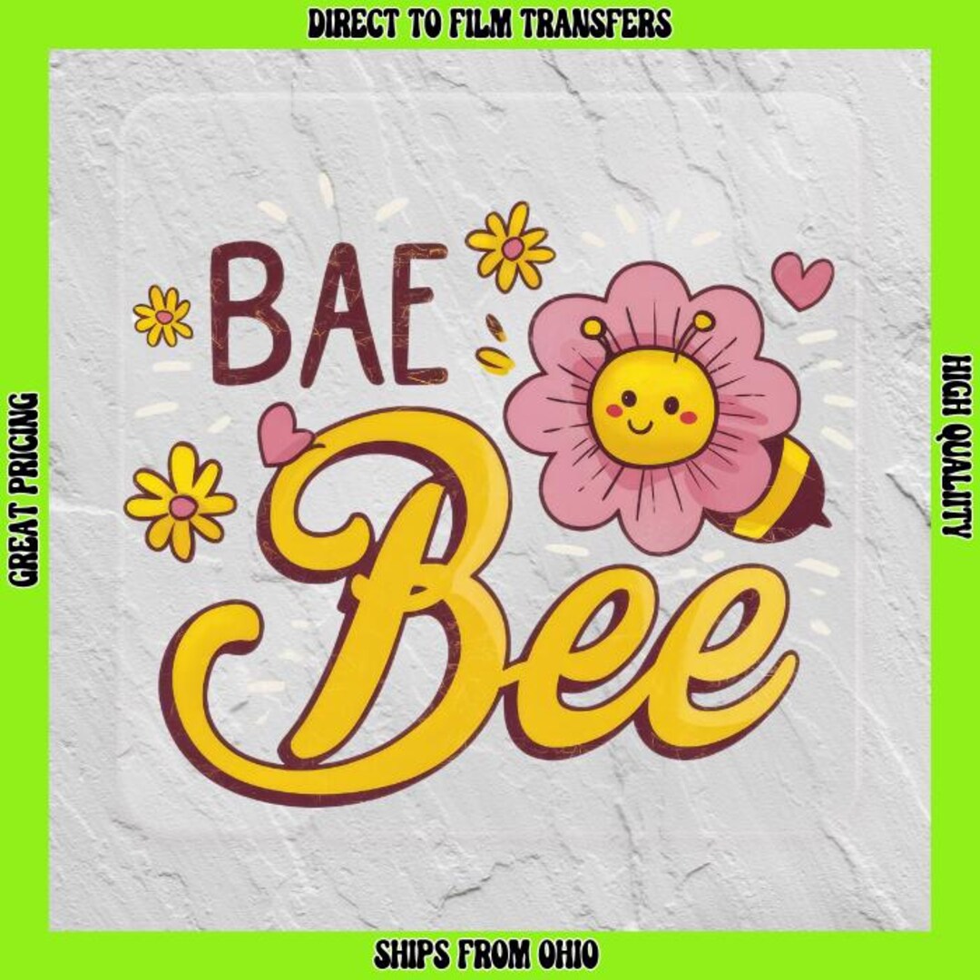 BABY BAE Bee Template Direct to Film Transfers/iron on Transfers Ready to Press - Etsy