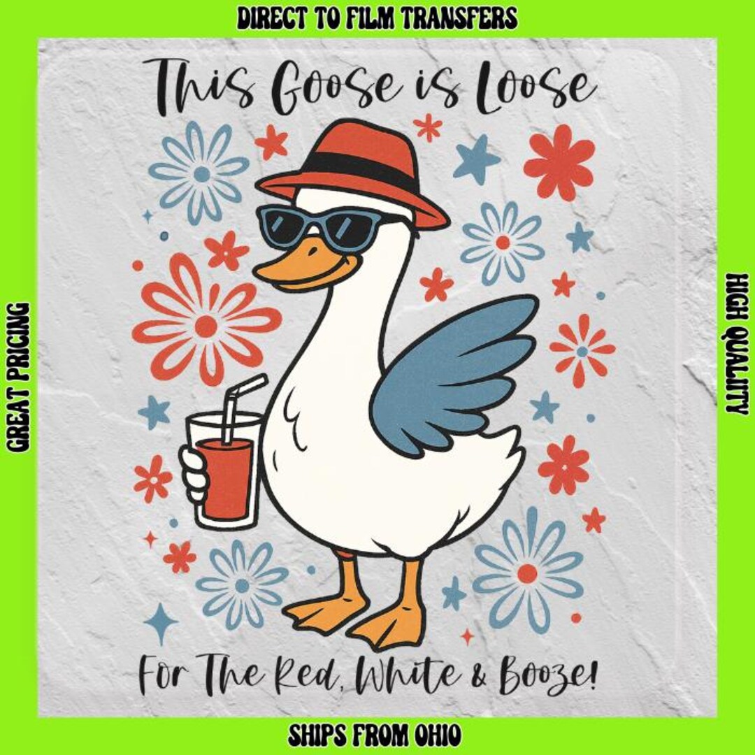 The Goose is Loose Direct to Film Transfers/iron on Transfers Ready to ...