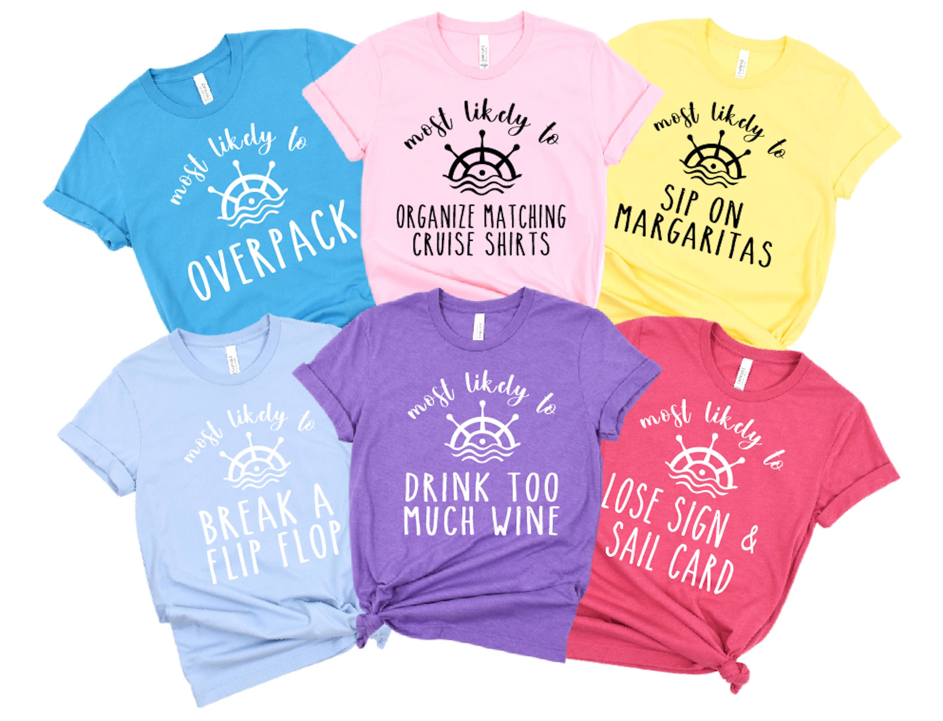 Most Likely to Cruise Vacation Shirt, Fun Group Cruise Shirt ...