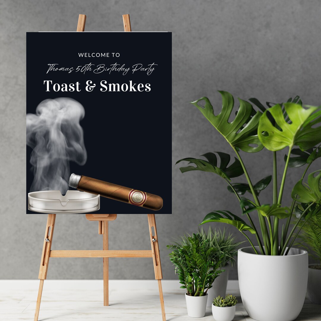 Adult Smokes & Toast Birthday Welcome Sign, Editable Any Age Men's ...