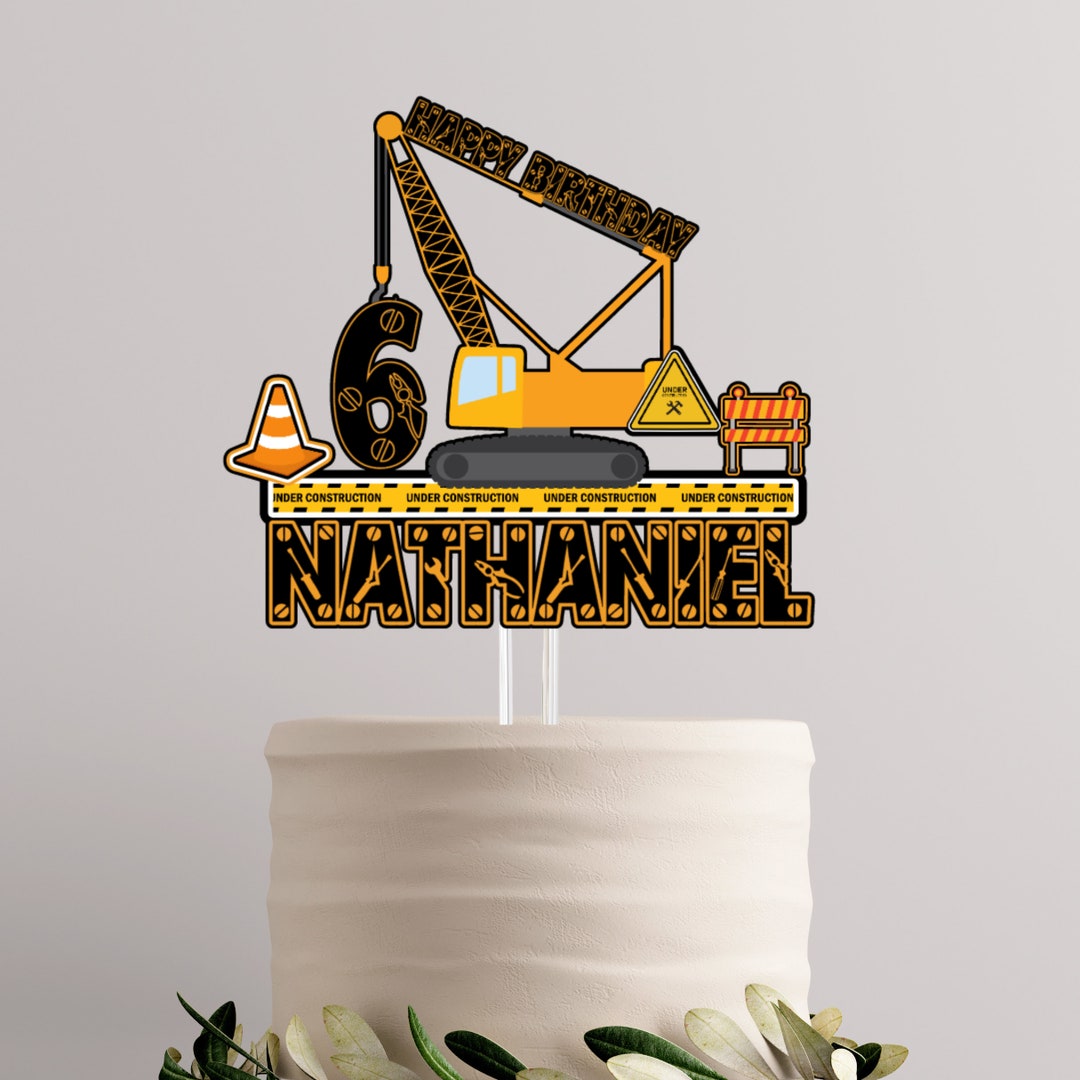 Personalized Construction Birthday 3D Cake Topper With Editable Party ...
