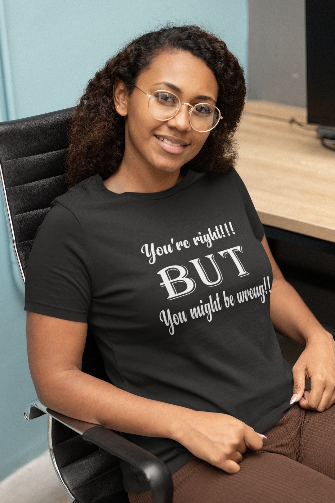 You're Right But, You Might Be Wrong Inspired by Big Al - Etsy