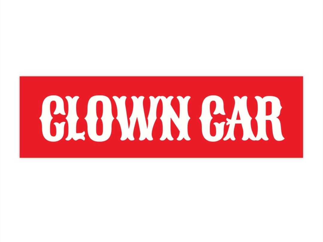 Clown Car Bumper Sticker, Funny Clown Car Sticker, Quirky Clowncore ...