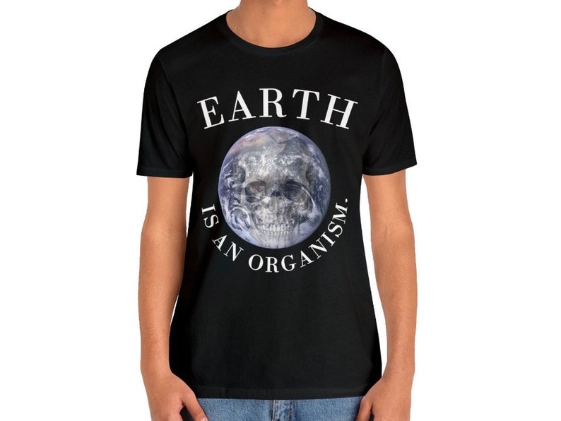 Earth is an Organism T-shirt, Dark Aesthetic Skull Earth Day Tshirt Eco ...