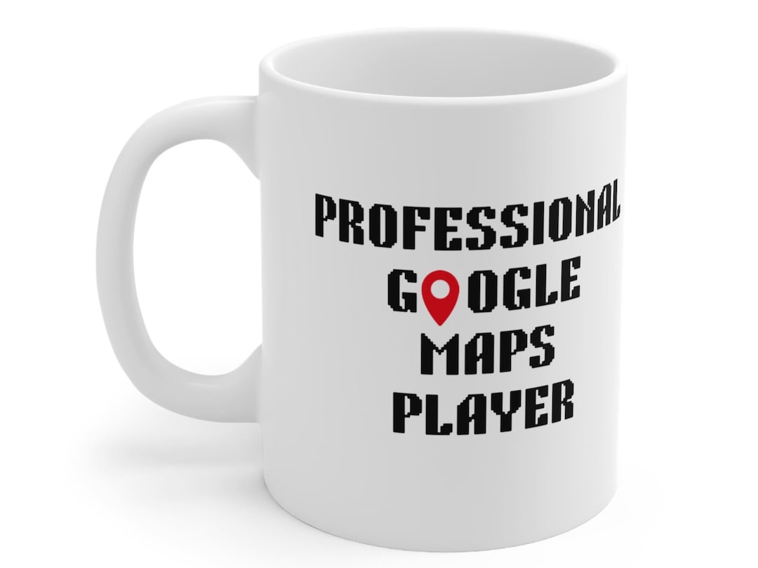 Professional Google Maps Player Mug, Google Maps, Geoguessr Gift ...
