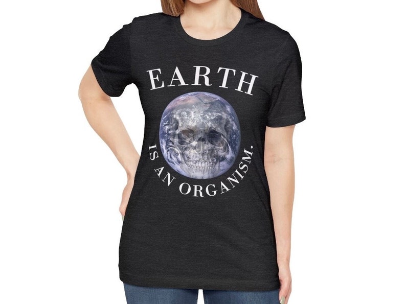 Earth is an Organism T-shirt, Dark Aesthetic Skull Earth Day Tshirt Eco ...