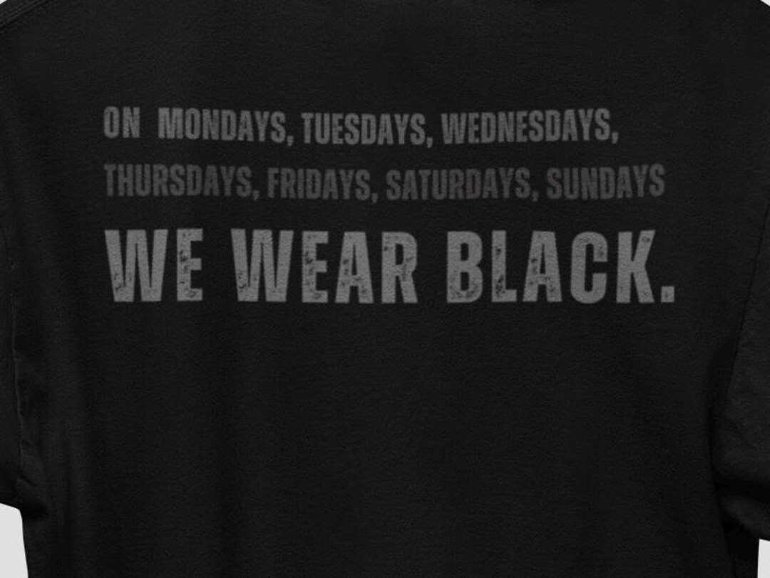 When We Wear Black T-shirt, Dark Goth Monday Tuesday Wednesday Black on ...