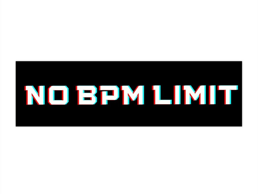 No BPM Limit Bumper Sticker, Raver Car Decal Trance Speedcore DNB ...