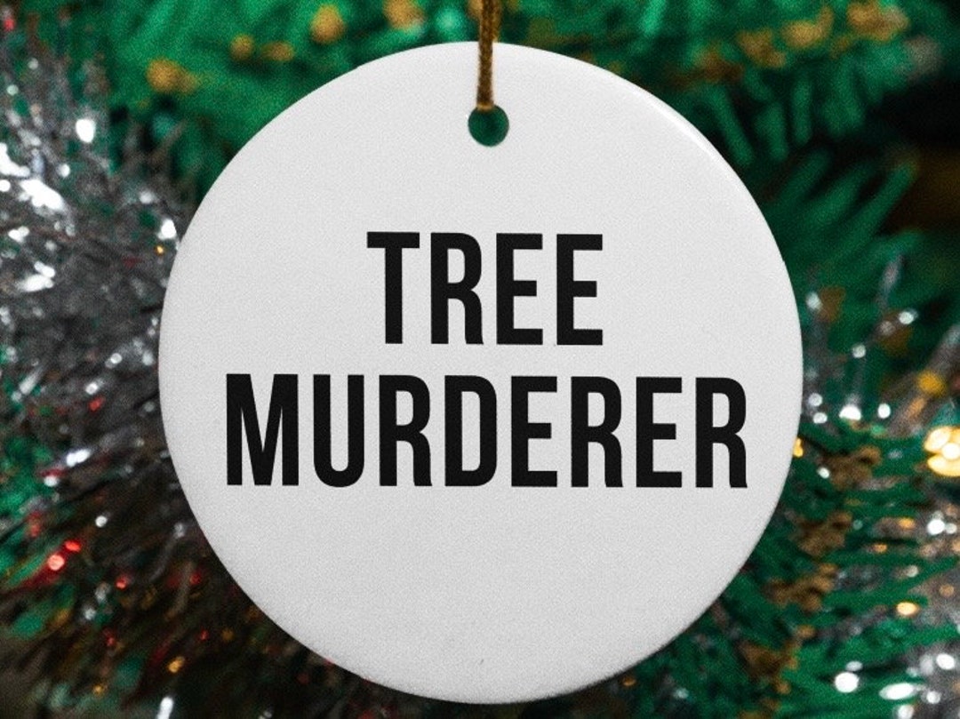 Tree Murderer Ornament, Gothic Christmas Decoration, Dark Humor Xmas ...