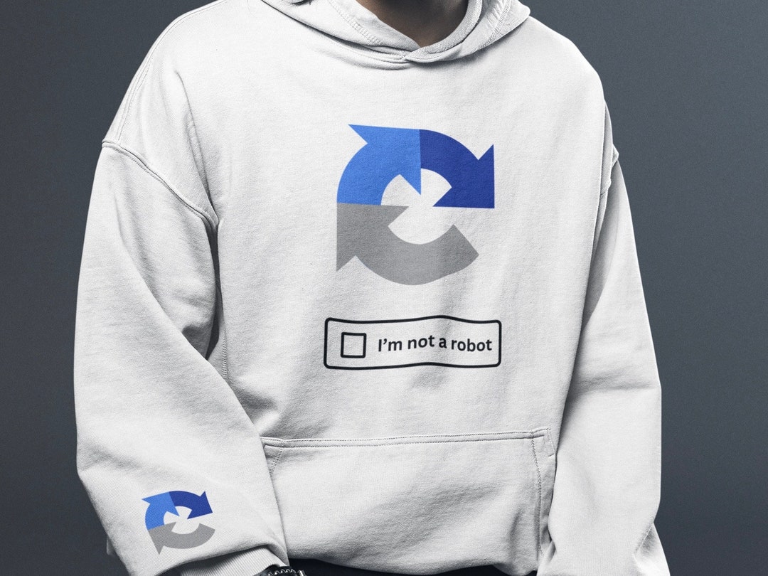 Not A Robot Hoodie, Recaptcha Hooded Sweat Shirt, Computer IT Support ...