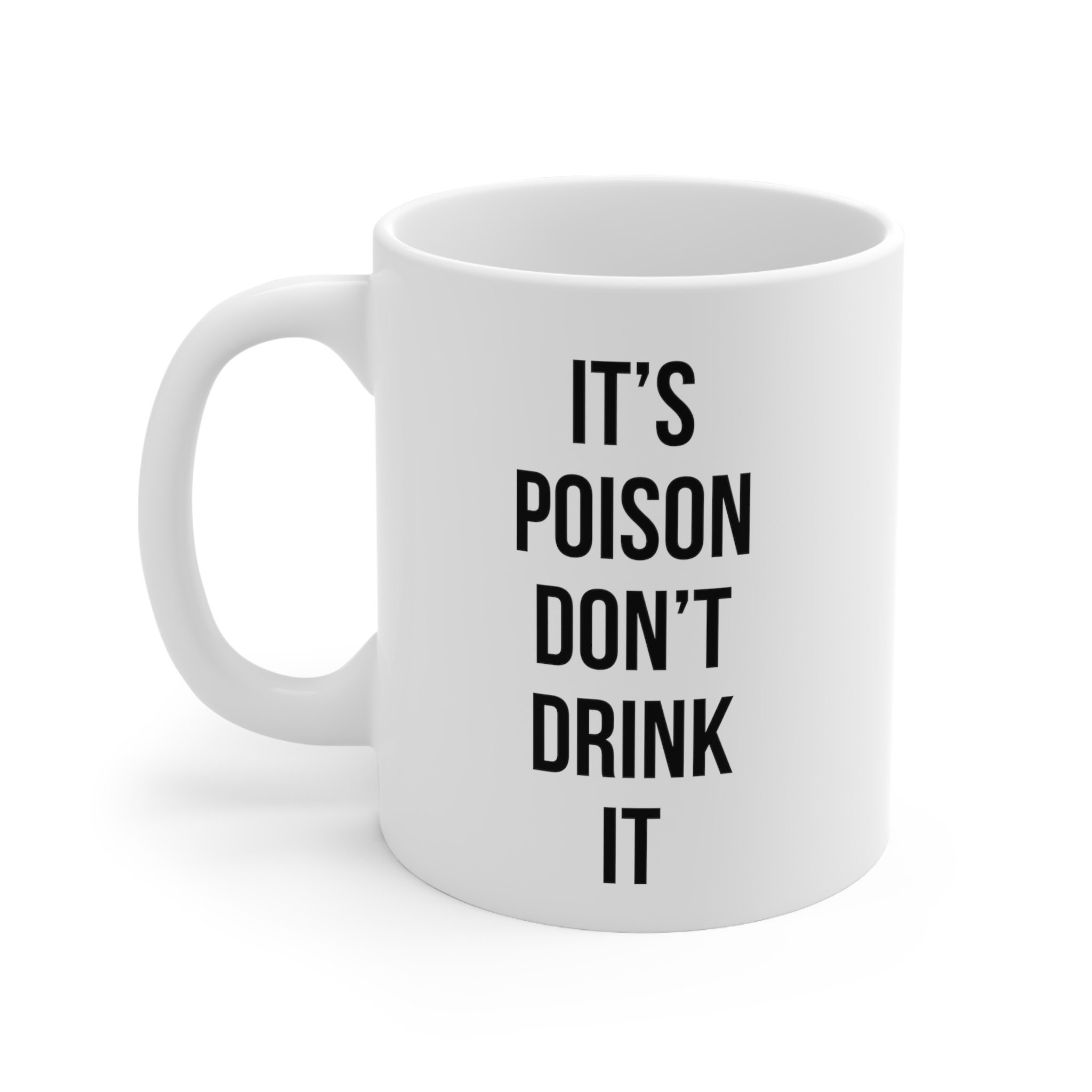Its Poison Dont Drink It Mug Selfish Kid Poisonous Cup Funny - Etsy