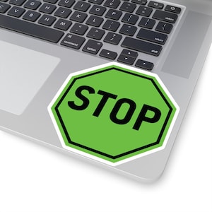 Green Stop Sign Sticker, Funny Laptop Sticker, Mixed Signal Traffic ...