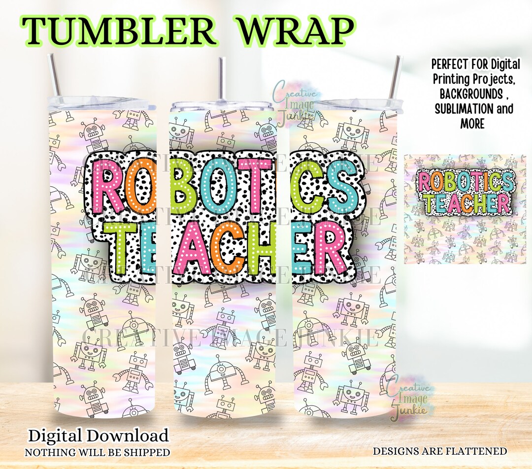 Robotics Teacher Tumbler Wrap, Robot Tumbler Wrap, Digital Download ...