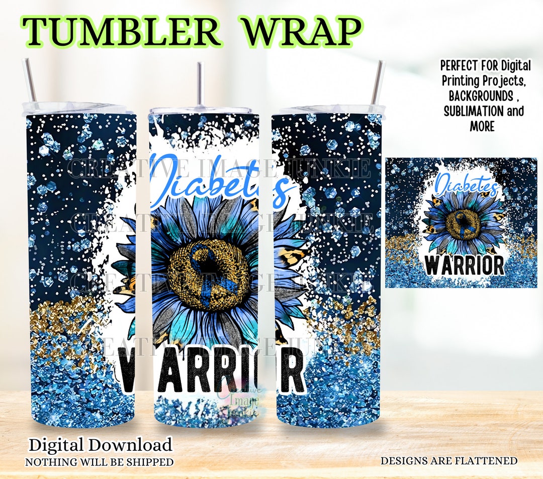 Diabetes Warrior Tumbler Wrap, Diabetes Png, Diabetes Awareness Png ...