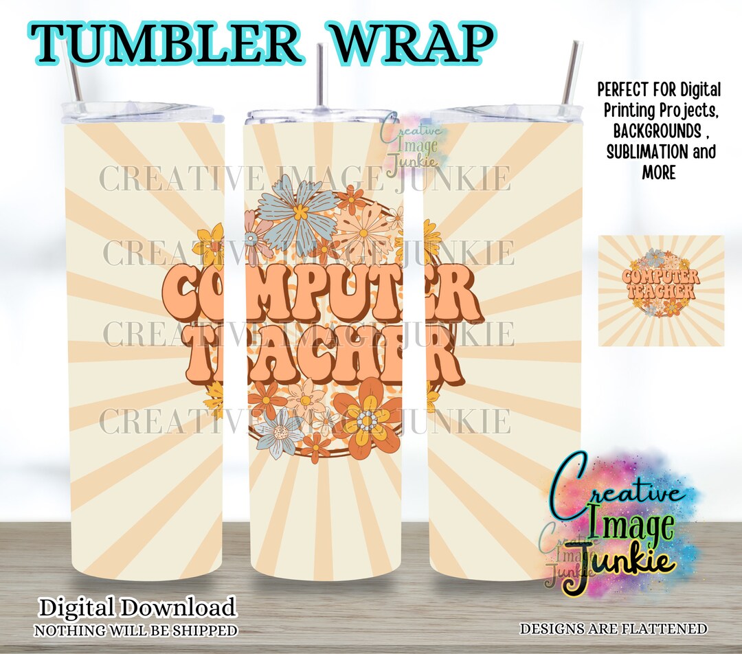 Computer Technology Tumbler Wrap, Computer Teacher Tumbler Wrap ...