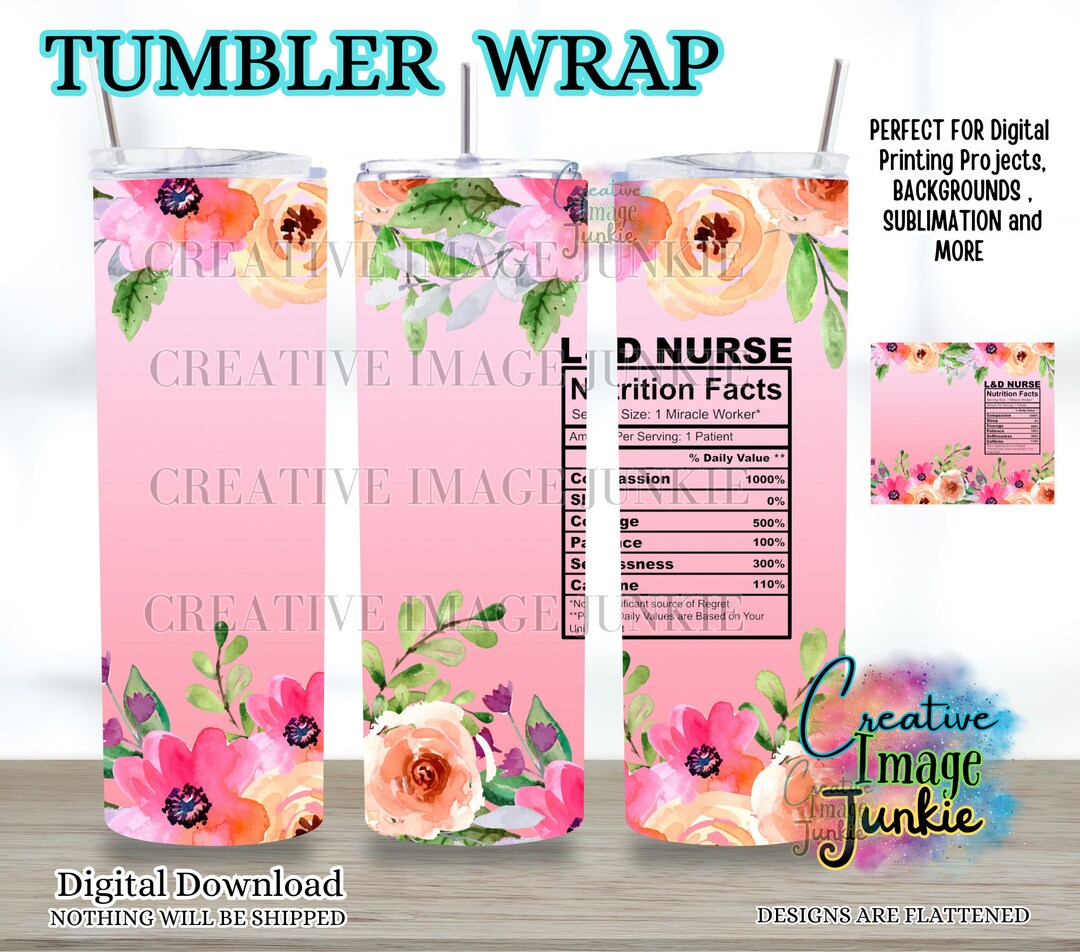 Labor Delivery Nurse Tumbler Wrap, Nutrition Facts Tumbler Wrap ...