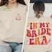 Bride Sweatshirt in My Bride Era Shirt Future Mrs Sweater - Etsy