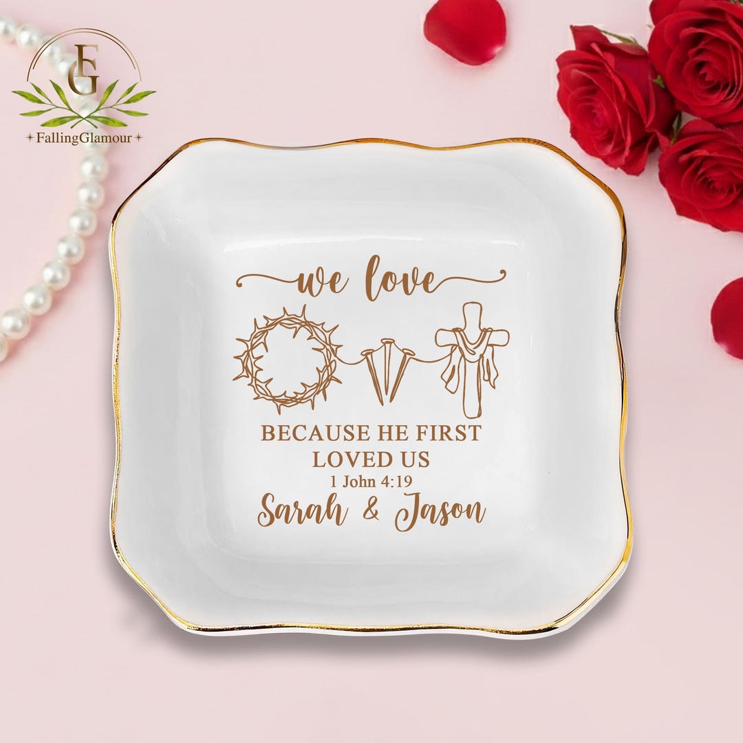 Bible Verse Ring Dish, We Love Because He First Loved Us, Christian ...