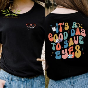 Personalized Optometry Shirt, It's A Good Day to Save Eyes ...