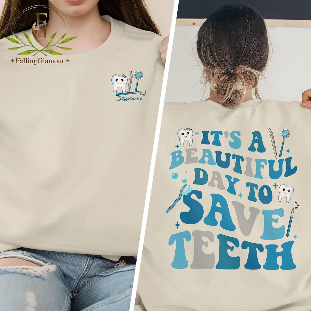 Personalized Dentist Shirt, It's A Beautiful Day to Save Teeth Shirt ...