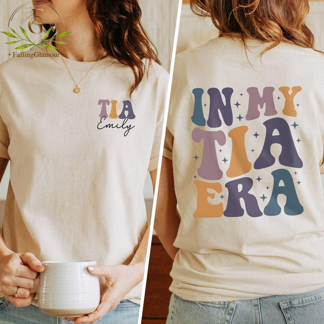 In My Tia Era Shirt, Auntie Sweatshirt, Aunt Tee, Tia Sweatshirt, New ...