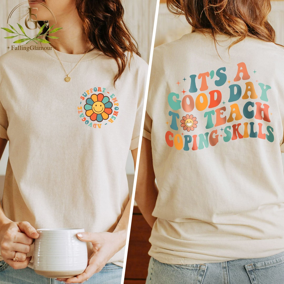 School Counselor Shirt, It's a Good Day to Teach Coping Skills, Mental ...