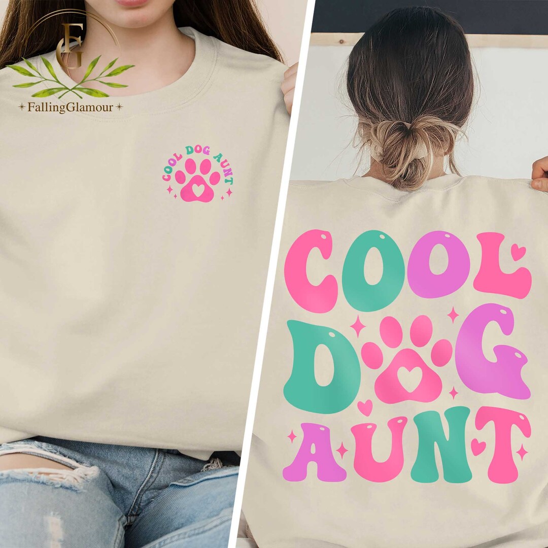 Cool Dog Aunt Shirt, Dog Auntie Tee for Aunt, Dog Aunt Sweater, Dog ...