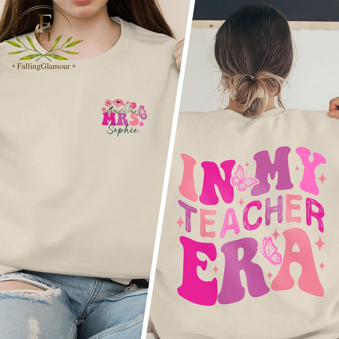 Personalized Teacher Sweatshirt In My Teacher Era Shirt Etsy