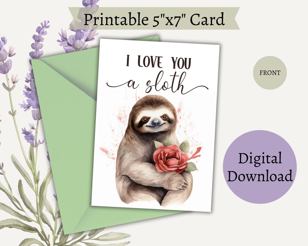 I Love You A Sloth Valentine's Day Card Instant Download Printable Card ...