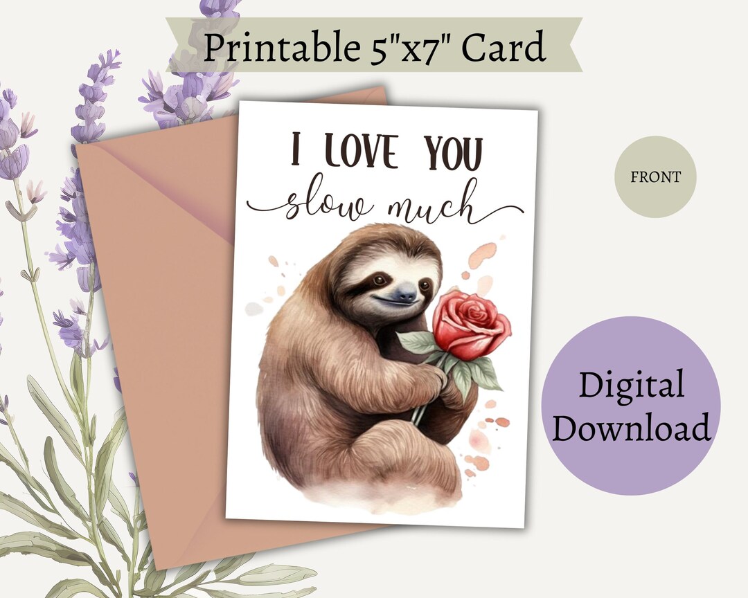 I Love You Slow Much Sloth Valentine's Day Card Instant Download ...