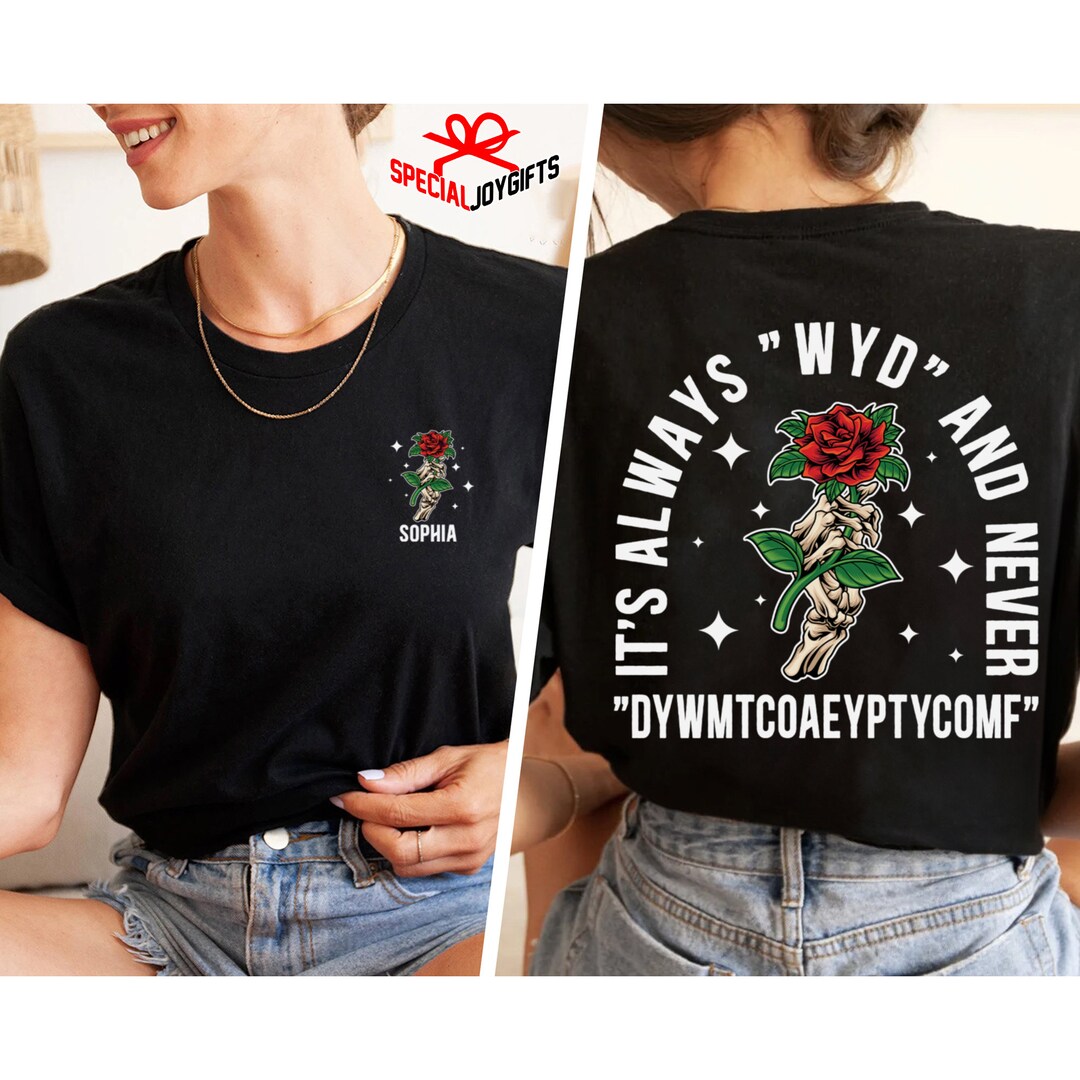 It's Always WYD and Never DYWMTCOAEYPTYCOMF Sweatshirt, Book Lover ...