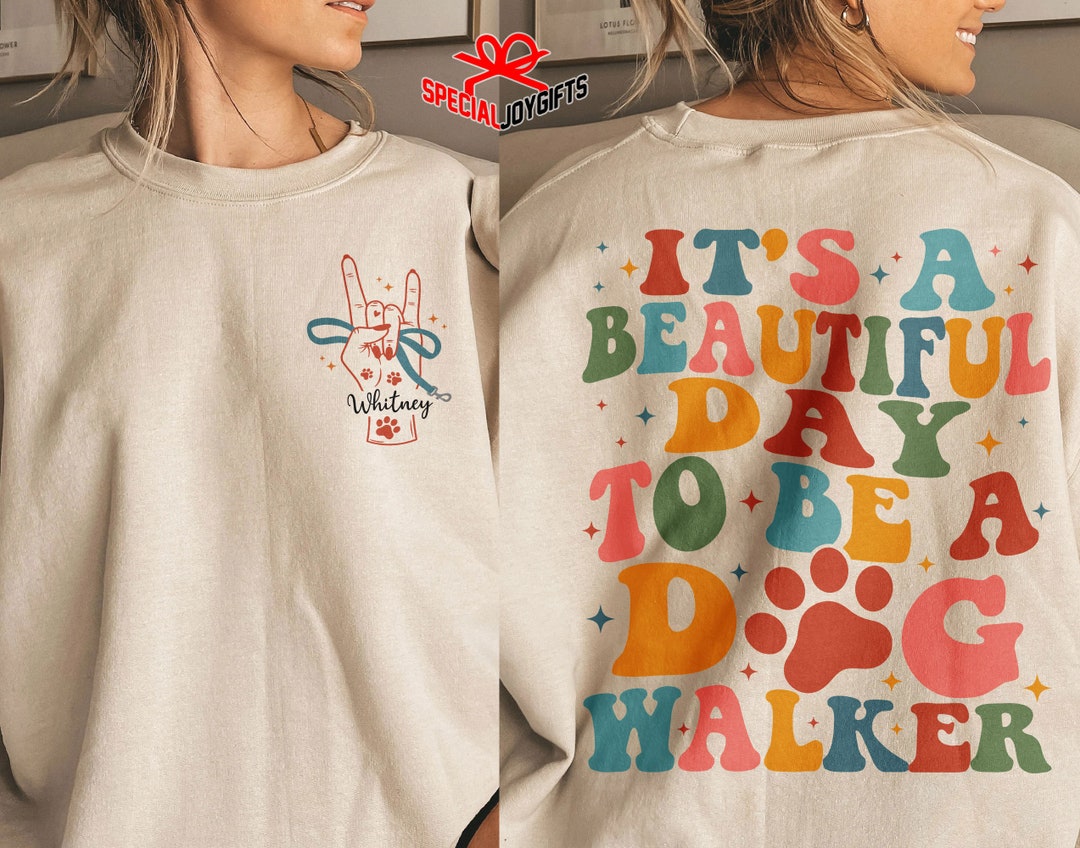 Dog Walker Shirt, It's A Beautiful Day to Be A Dog Walker Shirt, Custom ...