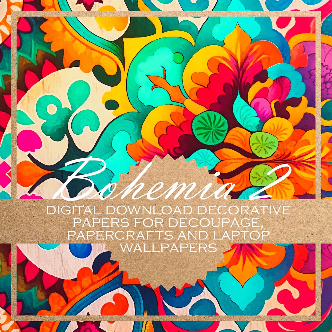 Bohemia 2: Decoupage DIGITAL PAPERS for Download/all Kinds of ...