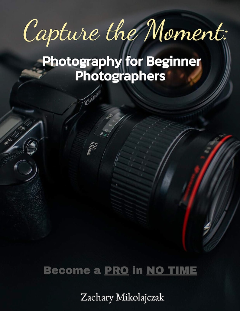 A Beginner's Guide to Mastering Photography Ebook Guide for Beginner Photographers Digital Ebook ...