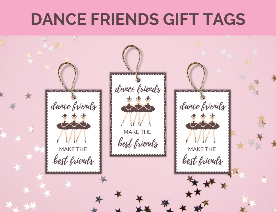 Printable Dance Friends Gift Tag | Ballet Gift Tag | Dance Gift Tag ...
