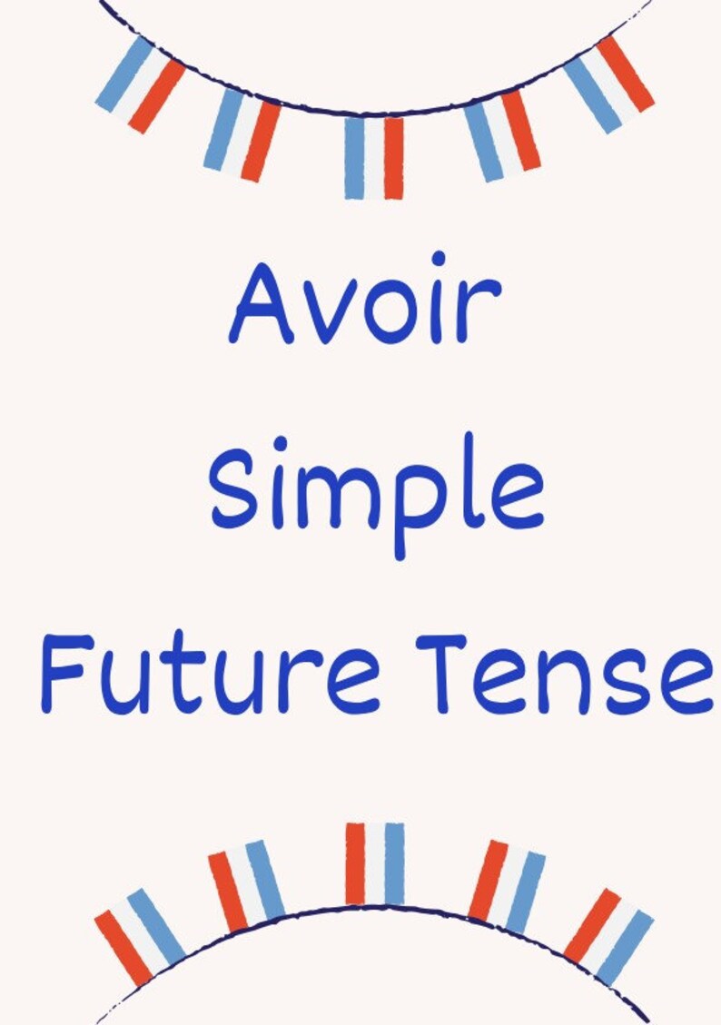 Avoir Simple Future Tense Printable French Verb Workbook Flashcards ...
