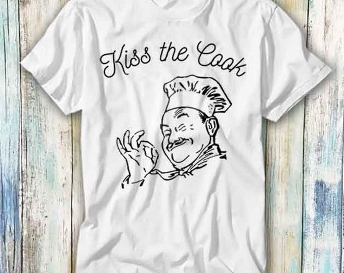 Kiss the Cook T Shirt Vintage Retro Cool Gift Mens Womens Unisex ...