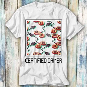 Certified Gamer Console Online Gaming T Shirt Meme Gift Funny Top Tee ...