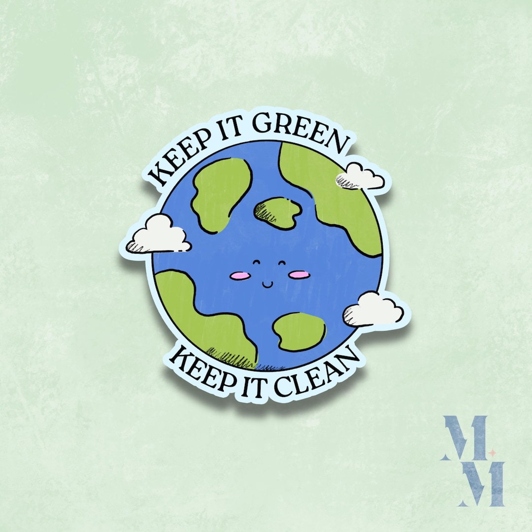 Keep It Green, Keep It Clean Vinyl Sticker | Eco Friendly Sticker - Etsy