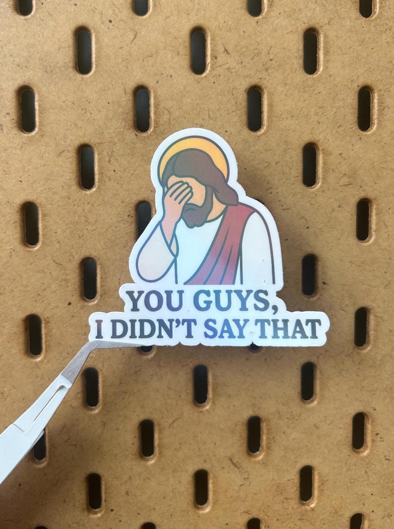 You Guys, I Didn't Say That Holographic Vinyl Sticker - Jesus ...