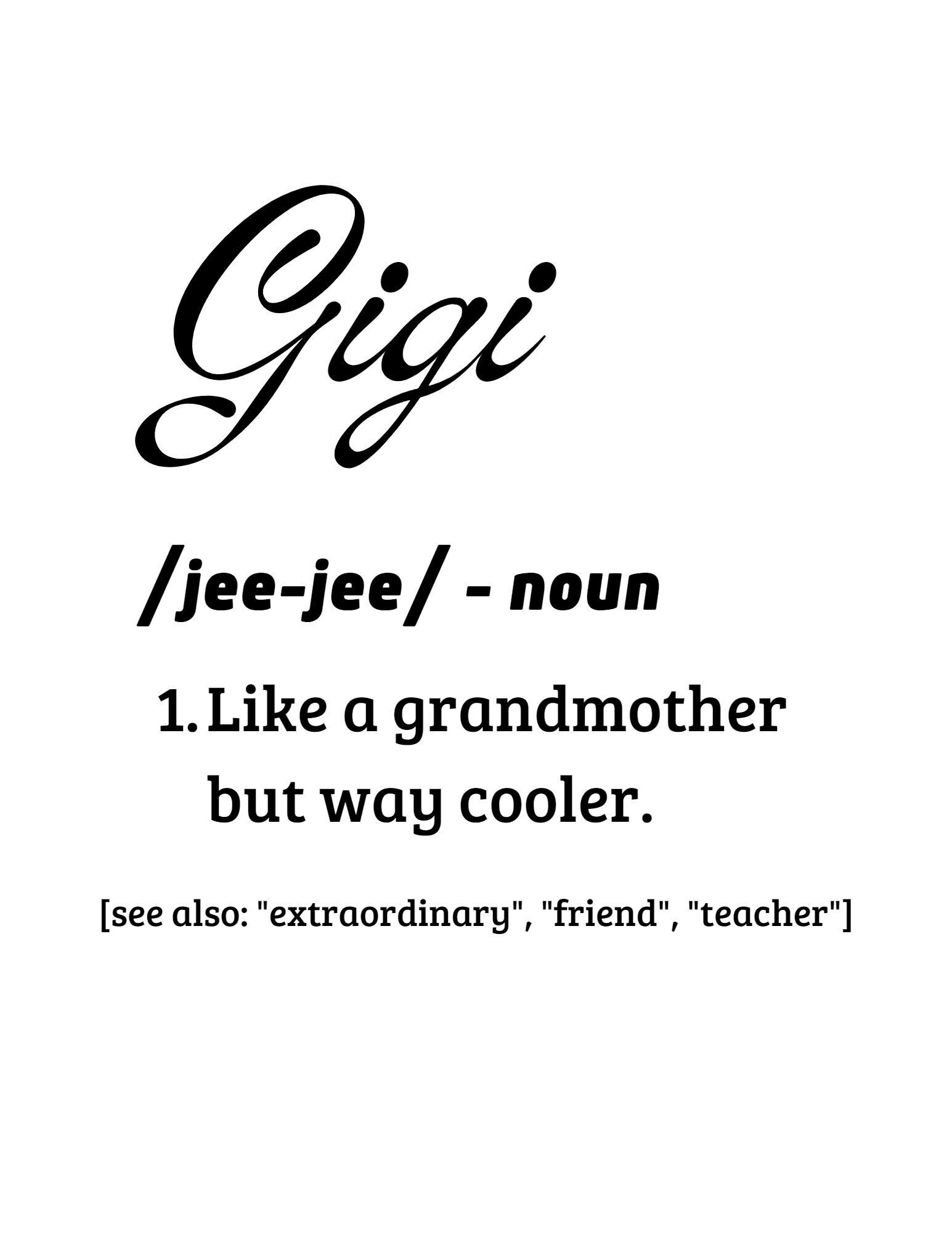Printable Sign - "gigi, Like a Grandmother but Way Cooler". Any Gigi ...
