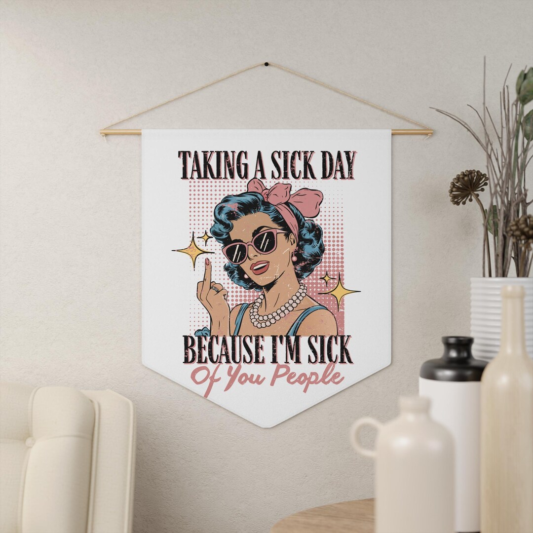 Sassy Wall Banner | Retro Decor, Taking a Sick Day, Vintage Art, Home ...