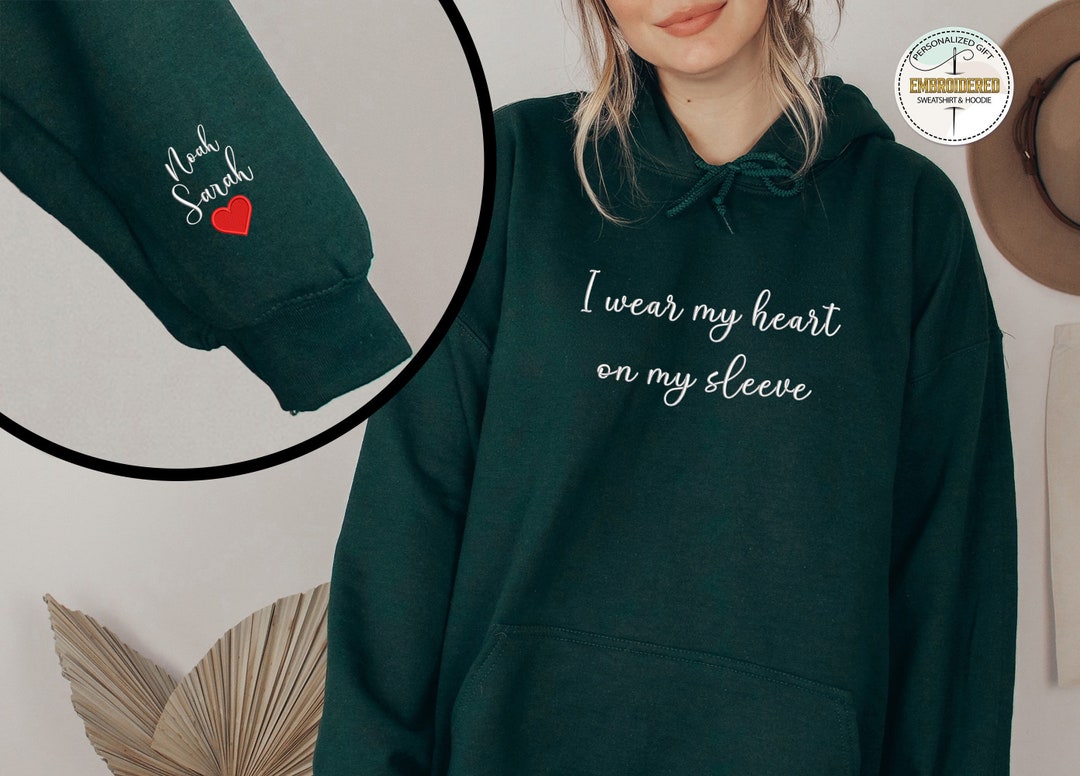 Custom Embroidery Sweatshirt, Embroidered Hoodie, I Wear My Heart on My ...